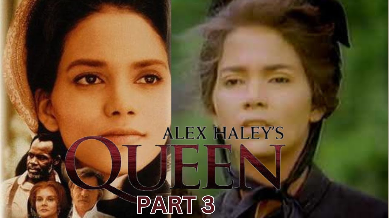Alex Haley's QUEEN / Part 3 / Halle Berry - YouTube