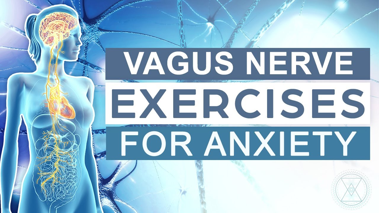 Calm Your Anxiety with THESE Vagus Nerve Exercises - YouTube