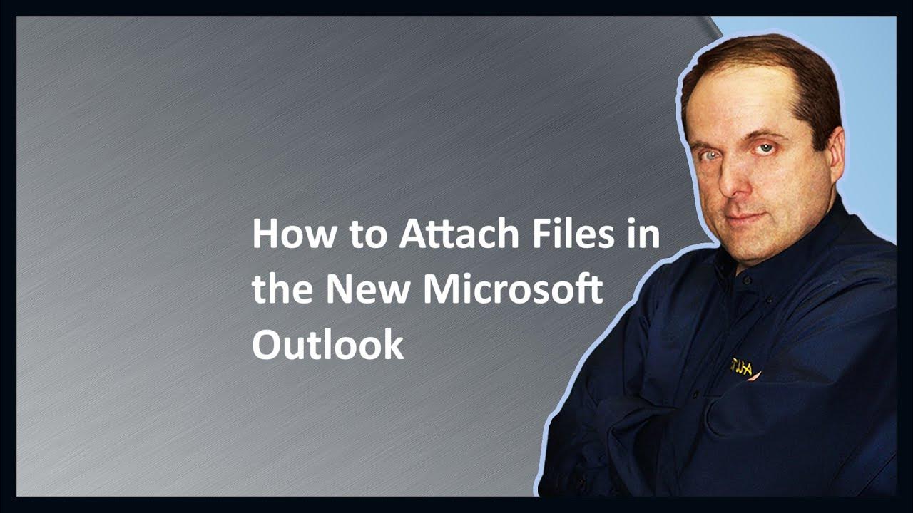 How to Attach Files in the New Microsoft Outlook - YouTube