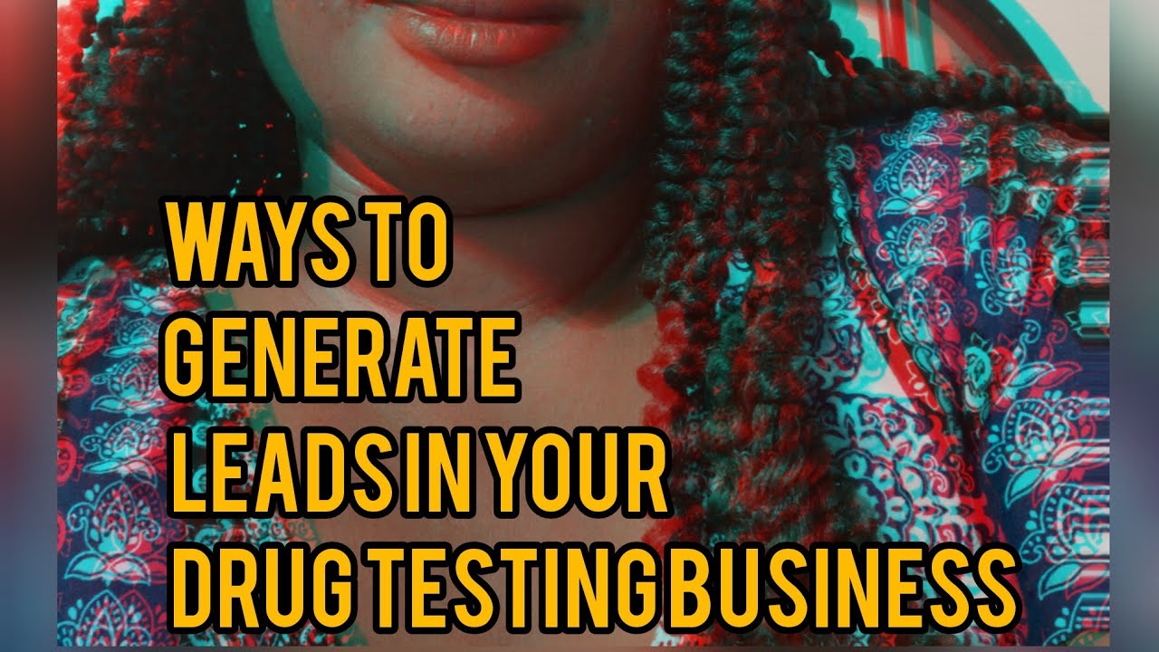 How to Land Drug Testing business leads (The ones that you have never ...