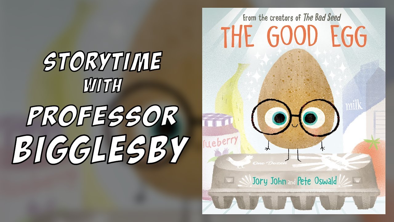 The Good Egg (Jory John and Pete Oswald) - Read Aloud - YouTube
