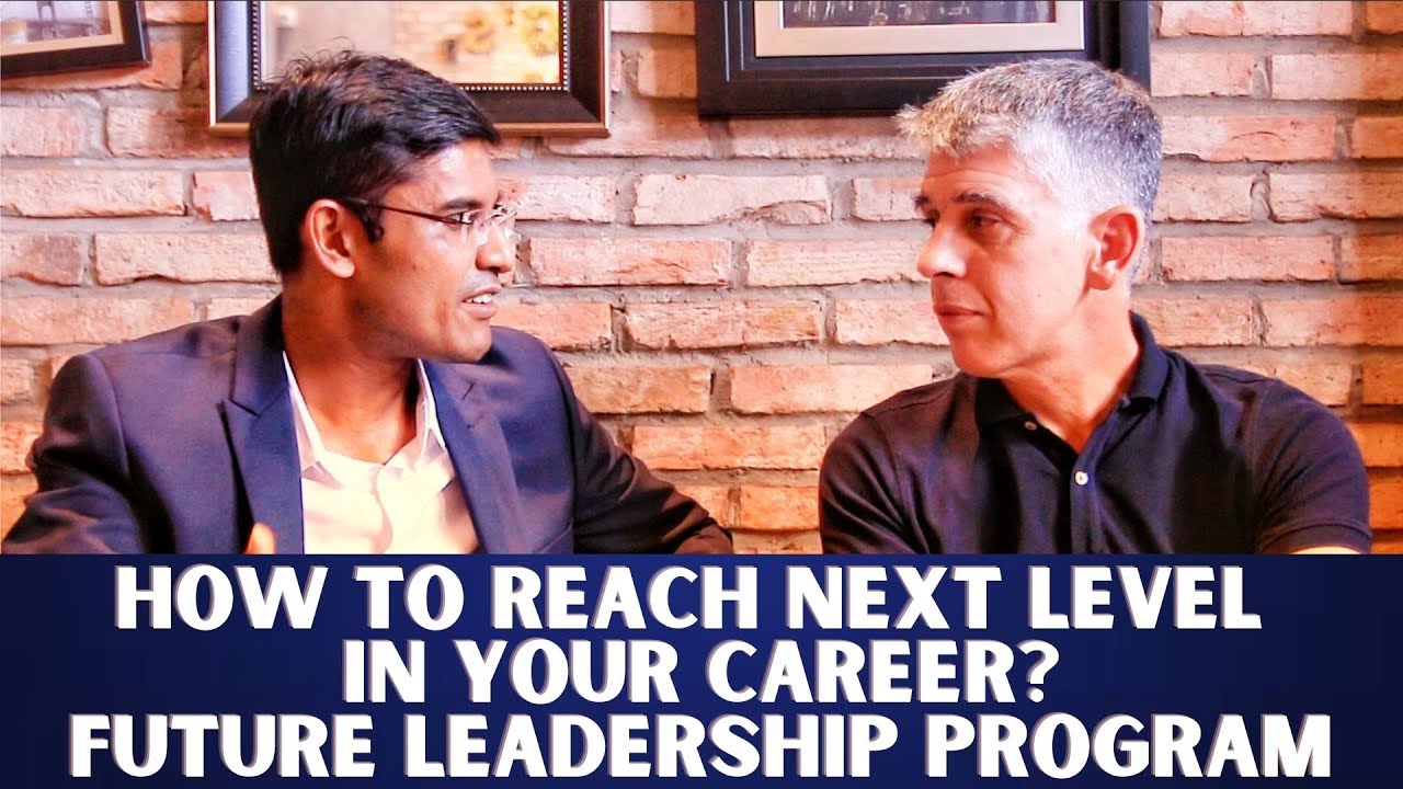 How to reach next level in your career by Future Leadership Program ...