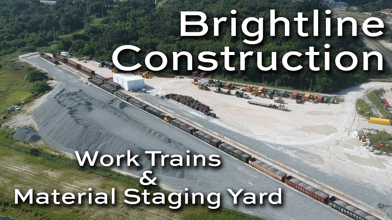 Brightline Construction: Work Trains & Material Staging Yard - YouTube