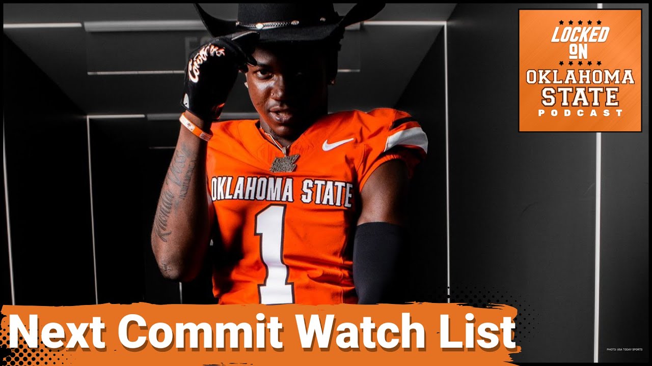 Oklahoma State Next Commit Watch List + CJ Nickson, Coleman Patmon ...