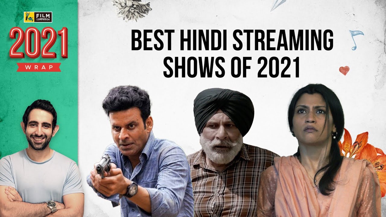 Top 5 Hindi Streaming Shows of 2021 | Suchin Mehrotra | Film Companion ...