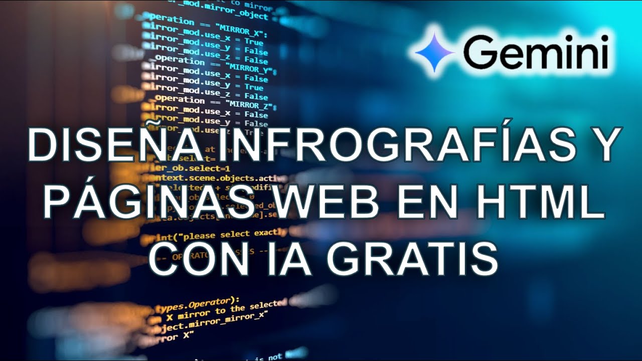 CREA PÁGINAS WEB EN HTML E INFOGRAFÍAS CON GEMINI - AI - YouTube