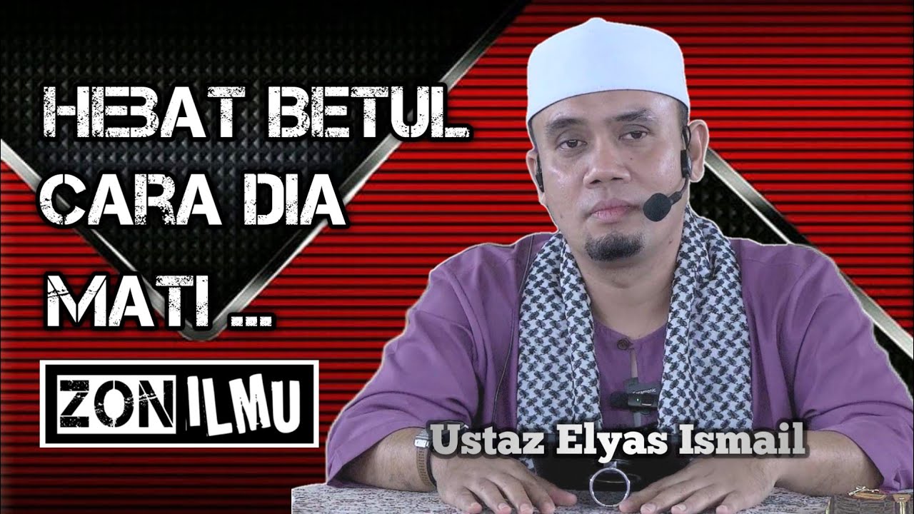 PENGAKHIRAN YANG MENAKJUBKAN | Ustaz Elyas Ismail - YouTube