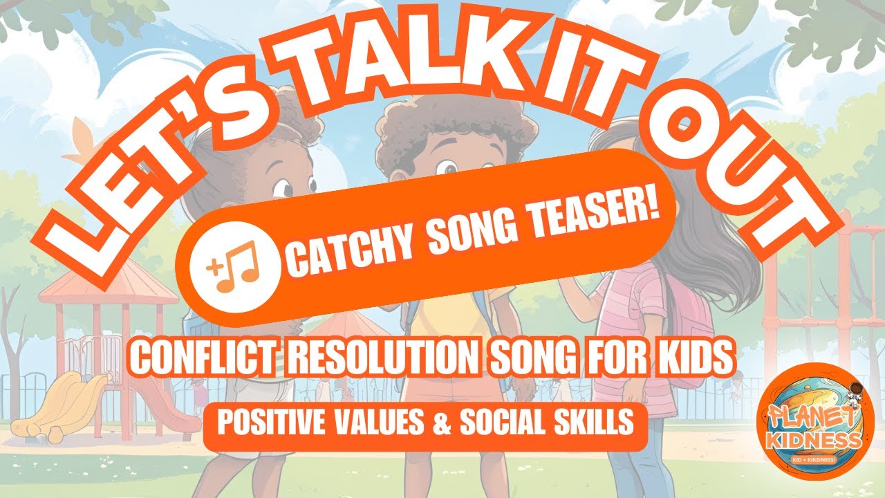 Let’s Talk It Out | Conflict Resolution Song for Kids | Positive Values ...