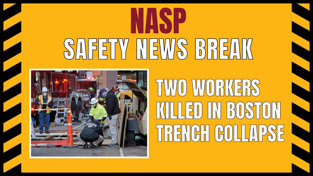 NASP Safety News Break August 19, 2021 - Double Fatality at Boston Dig ...
