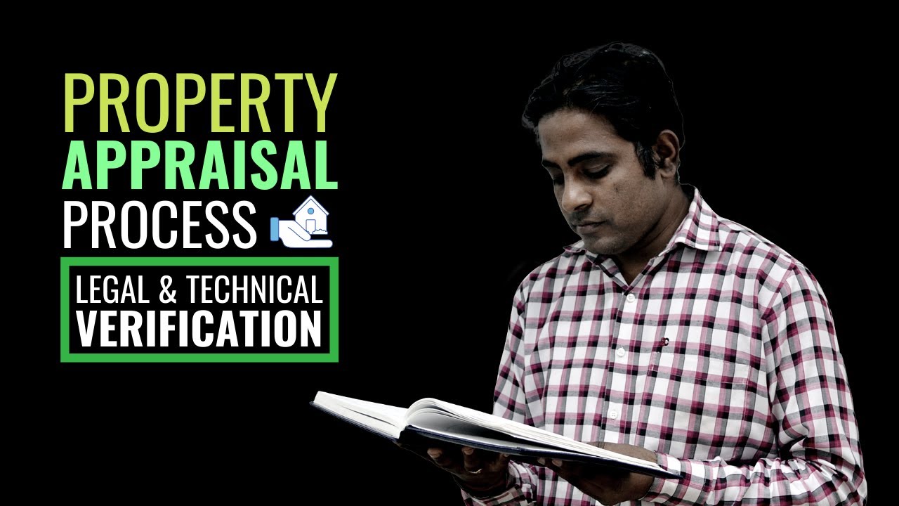 Property Appraisal Process | Understand Legal & Technical Verification ...