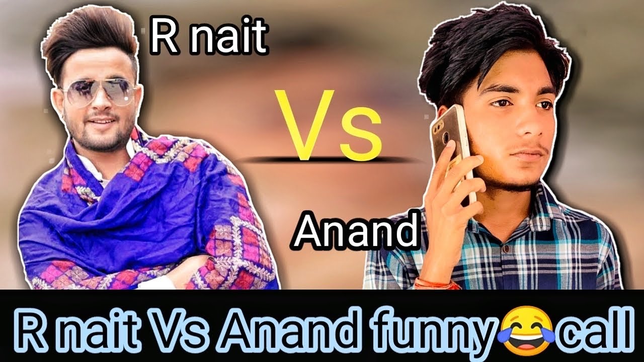 R nait Vs Anand😂 funny call funny videos funny comedy - YouTube