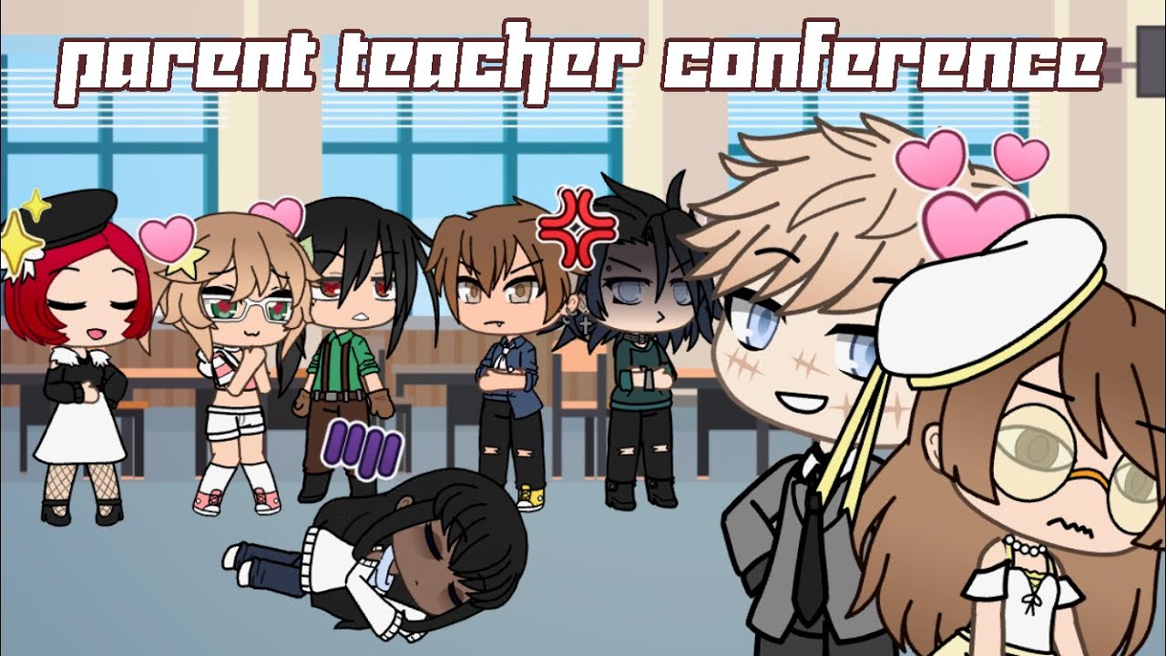 Parent Teacher Conference || Gacha Life - YouTube