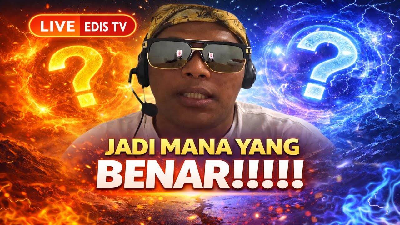 LIVE EDIS TV | JADI MANA YANG BENAR!!!!! - YouTube