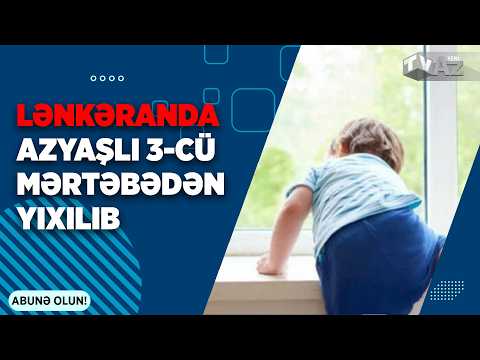 LƏNKƏRANDA AZYAŞLI 3-CÜ MƏRTƏBƏDƏN YIXILIB