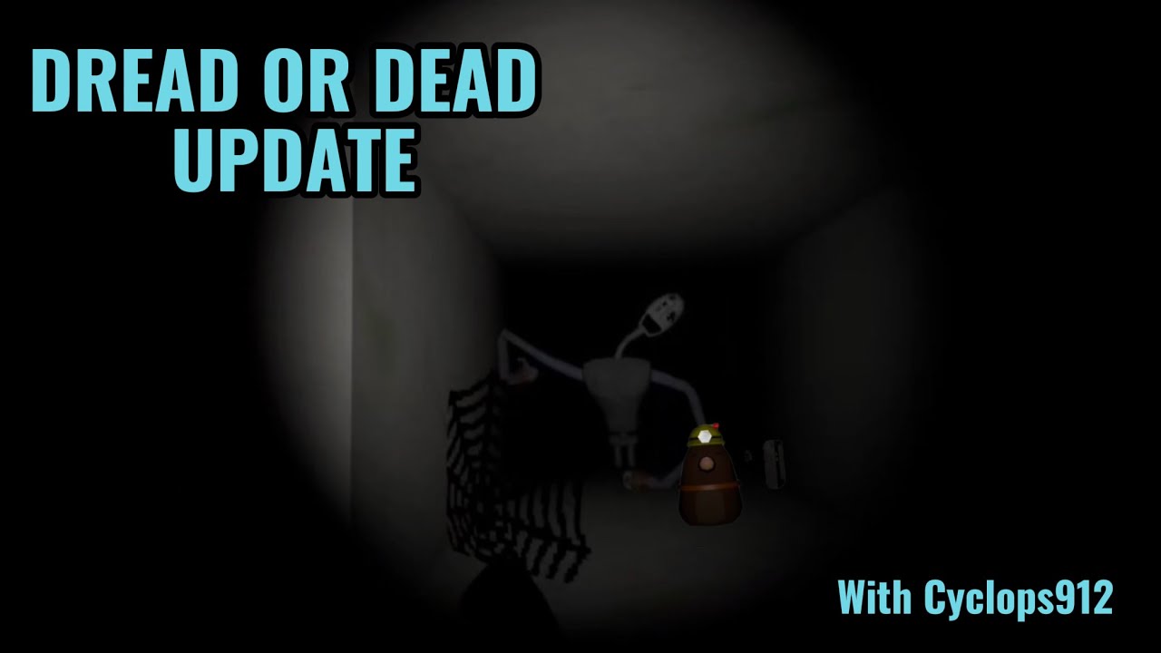 Playing the *NEW DREAD OR DEAD UPDATE With Cyclops912 - YouTube