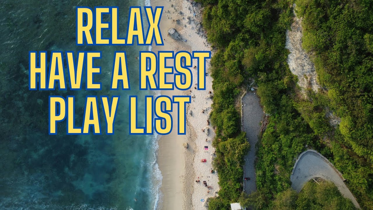 📙 🗒Relax have a rest Play list 4 - YouTube