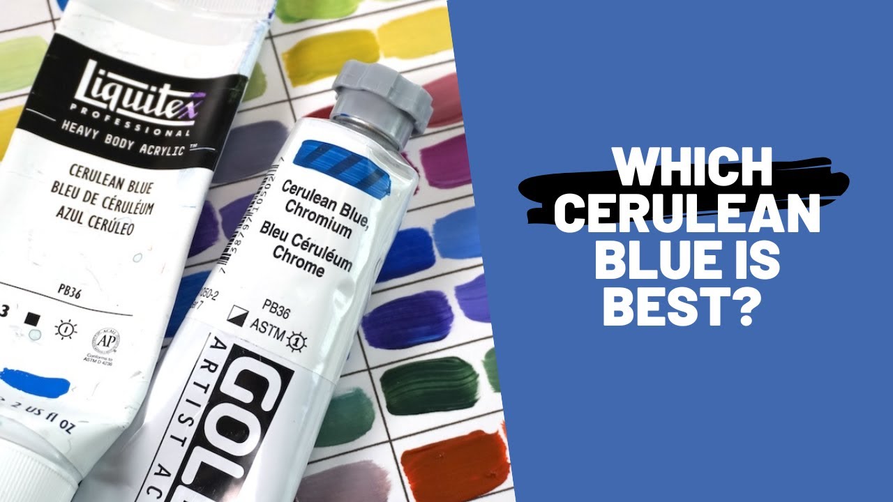 Cerulean blue and cerulean blue chromium acrylic - what’s the ...