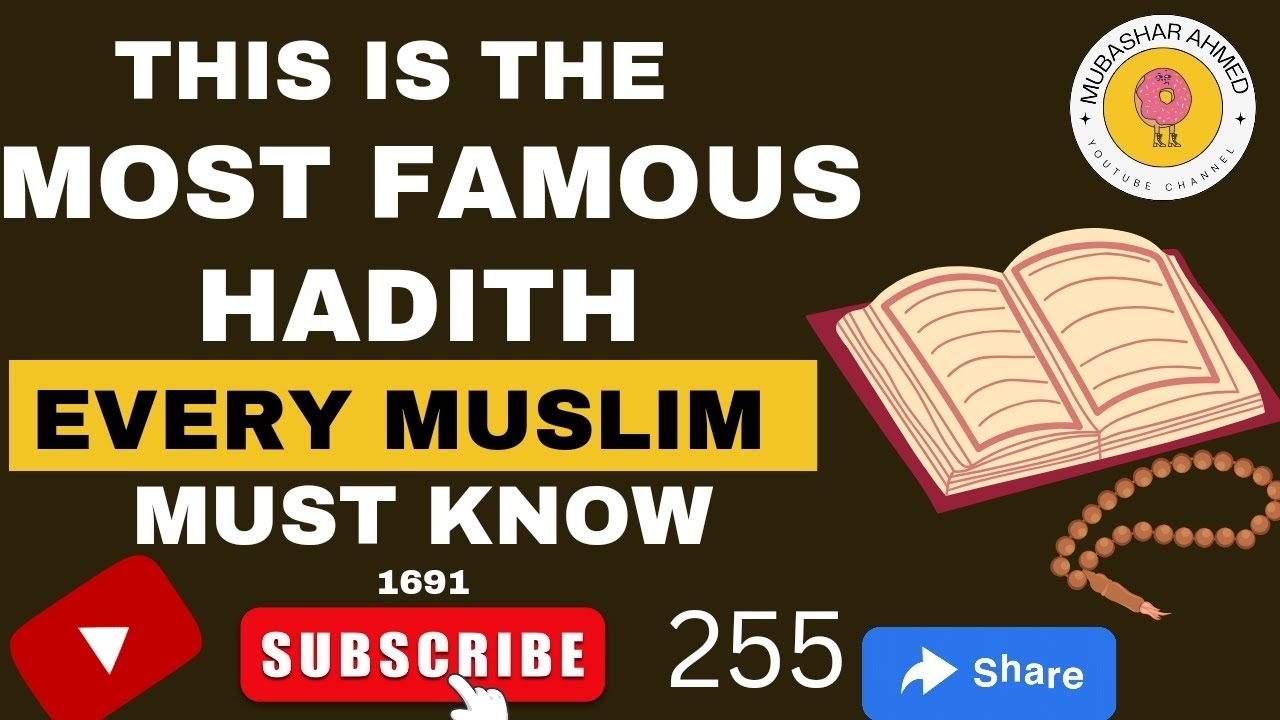 PROPHET MUHAMMAD (ﷺ) MOST FAMOUS HADITH EVERY MUSLIM MUST KNOW|MUBASHAR ...