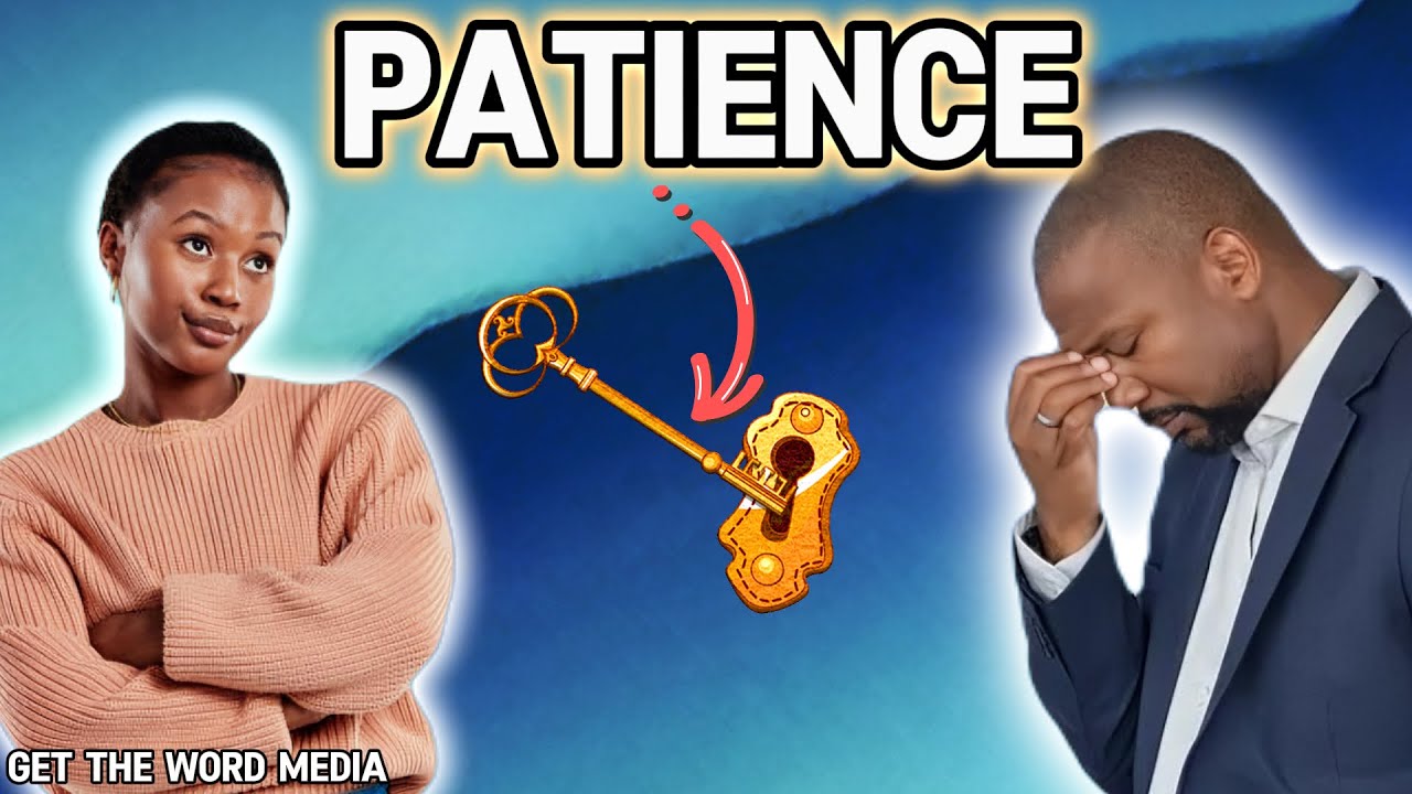 PATIENCE: Why It's Needed - YouTube