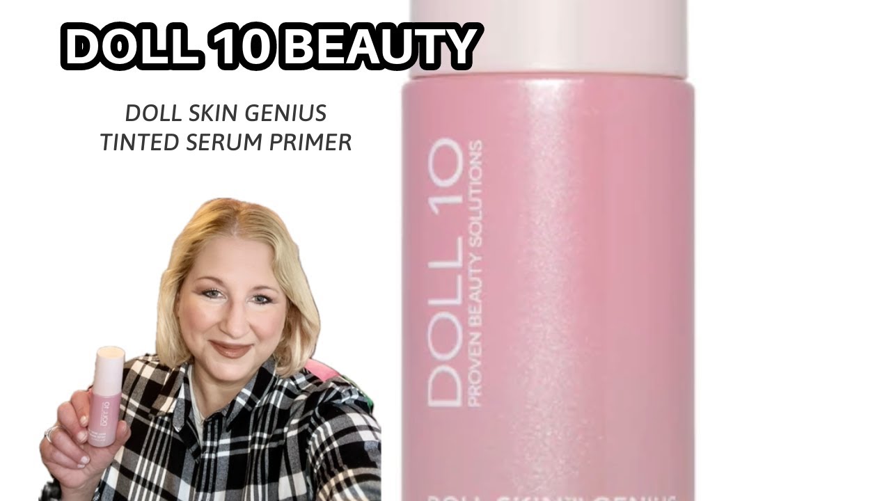 DOLL 10 BEAUTY - DOLL SKIN GENIUS TINTED SERUM PRIMER #matureskinmakeup ...