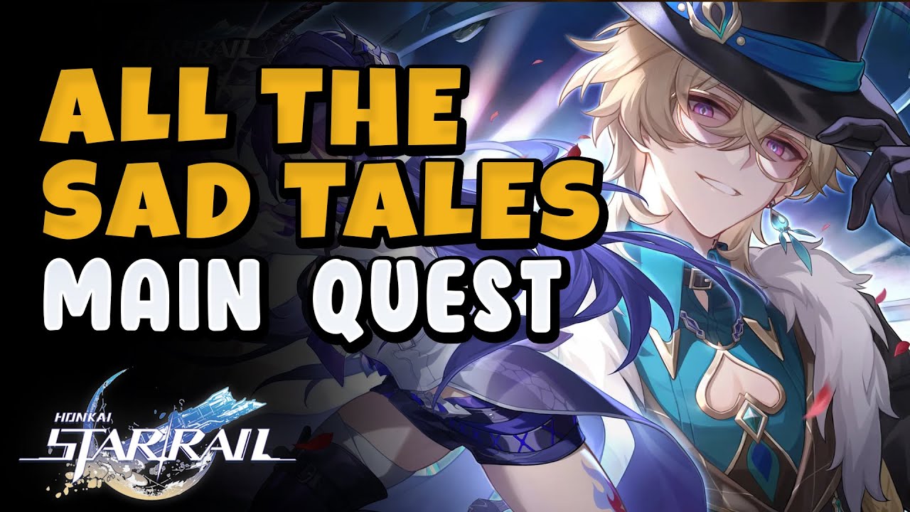 All the Sad Tales Quest | Honkai Star Rail - YouTube