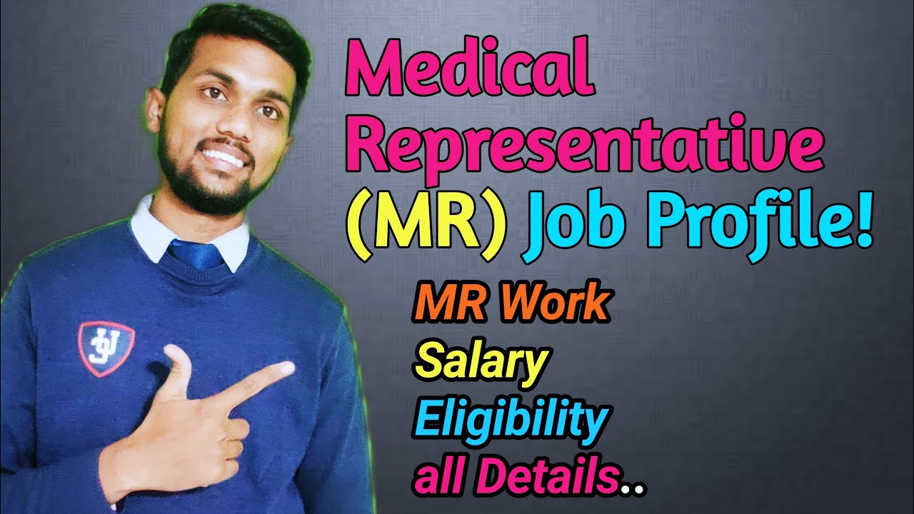 Medical Representative (MR) Job Profile/Discription, work, Salary ...