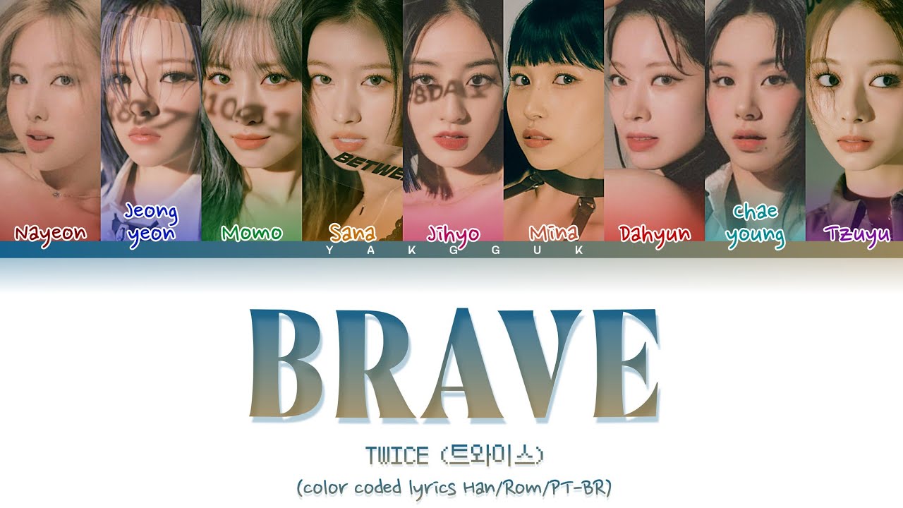 TWICE - Brave [color coded lyrics Han/Rom/PT-BR] - YouTube
