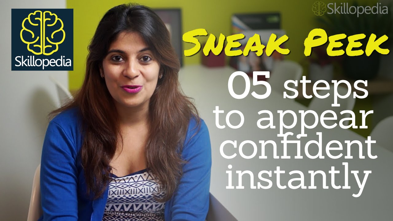 Sneak Peek - New upload at Skillopedia - 5 steps to appear confident instantly. - YouTube