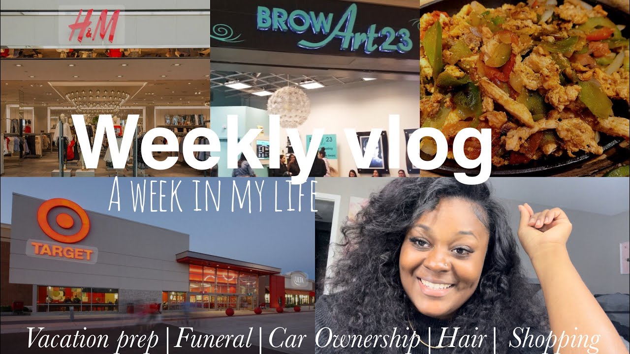 Weekly Vlog| Hair, Auntie funeral, Shopping, Paying off my Car |getting ...