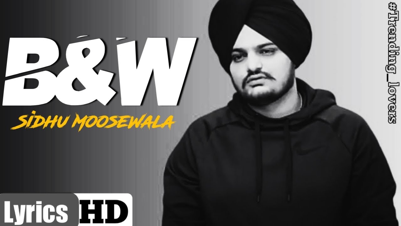 B&W - Sidhu Moose Wala | The Kidd | Moosetape | Sidhu Moose Wala all ...