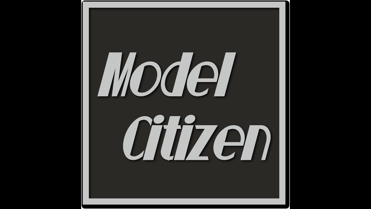 Model Citizen - YouTube