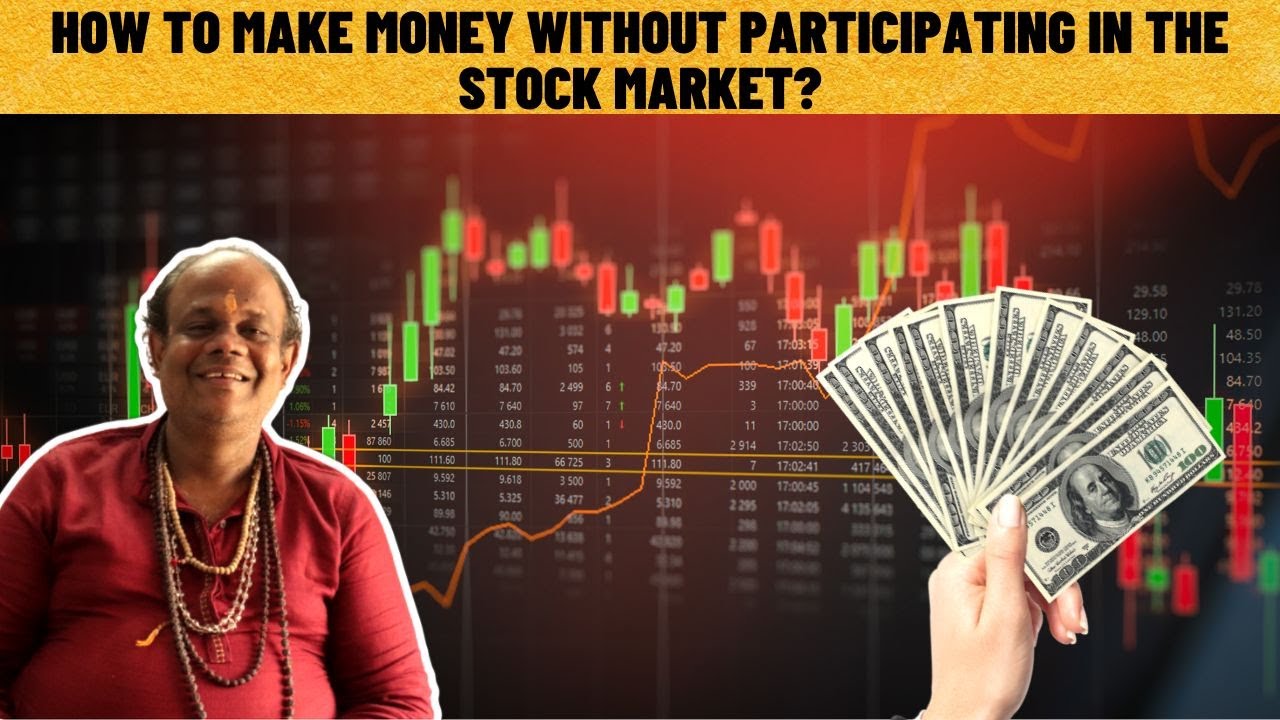 How to Make Money without Participating in the Stock Market? | Share ...