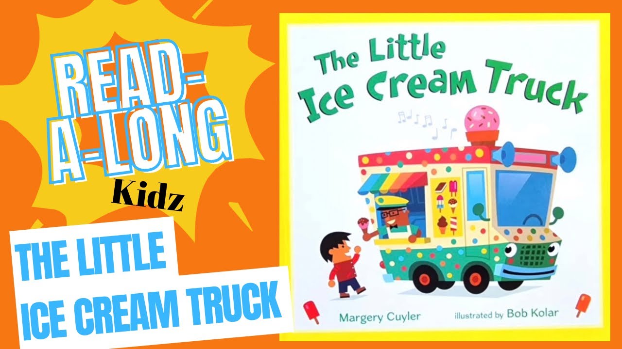 The Little Ice Cream🍦Truck @Read-A-Long Kidz - YouTube