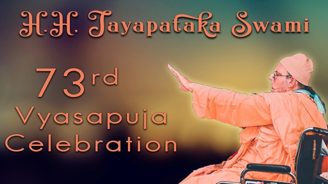 73rd Vyasa Puja Celebration of H.H Jayapataka Swami Maharaj Sri Dham ...