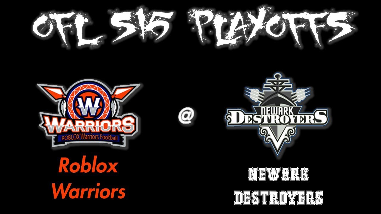 OFL S15 W10 [Playoffs] - Roblox Warriors @ Newark Destroyers - YouTube