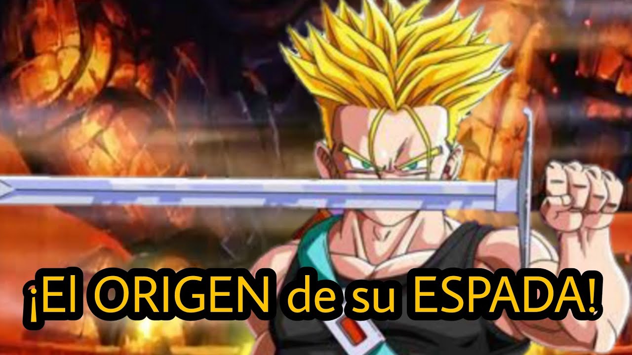 El ORIGEN de la ESPADA de TRUNKS del FUTURO! - YouTube