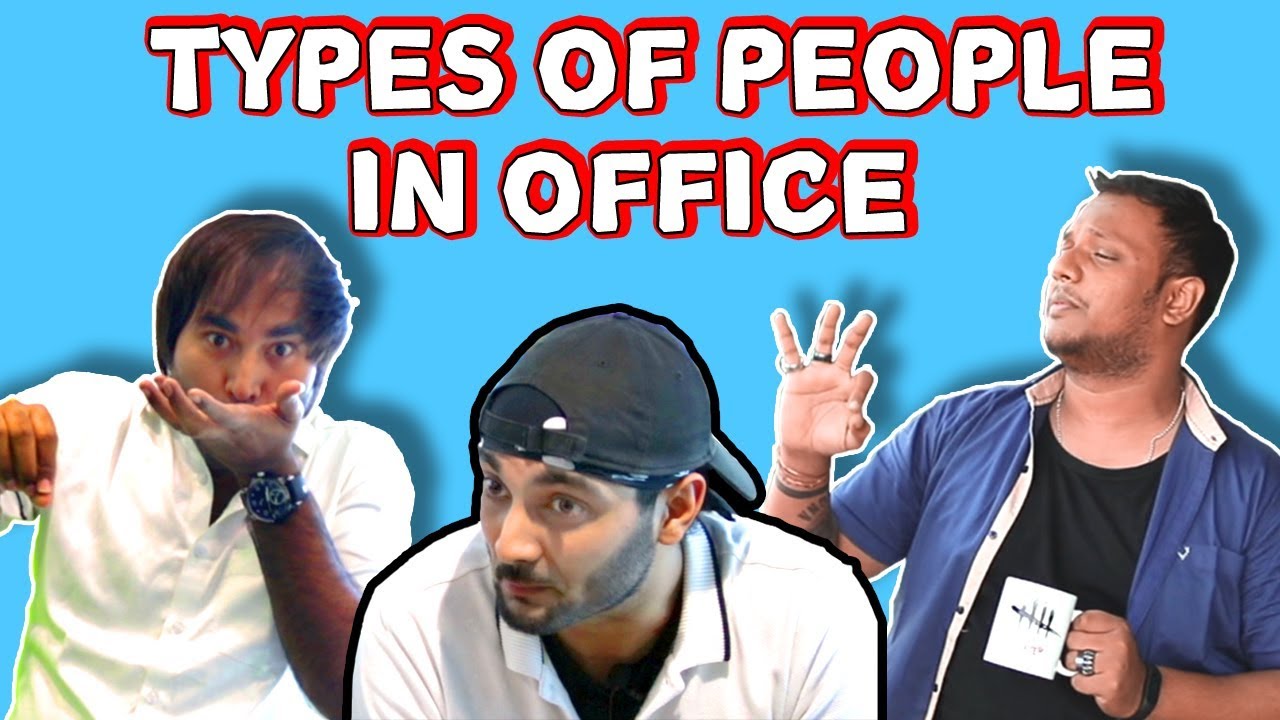 Types of People In Office | Types of Colleagues You Meet In A Workplace ...