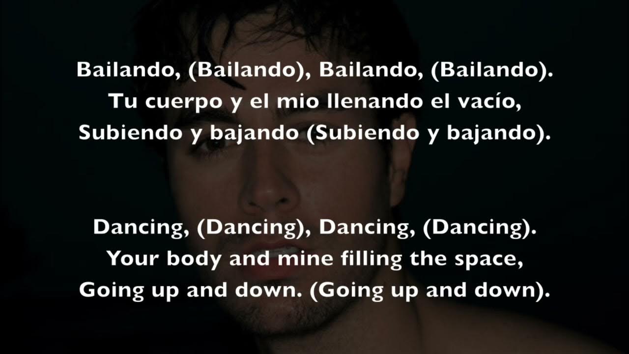 ENRIQUE IGLESIAS 🖤 - Bailando Spanish version lyrics (Spanish + English ...