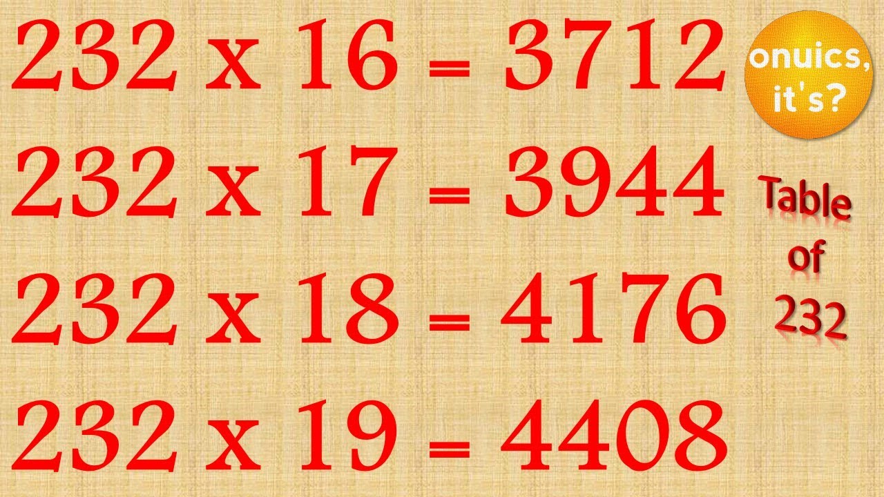 232, 132, 32 का पहाड़ा | Table of 232 | multiplication se | onuics it's ...