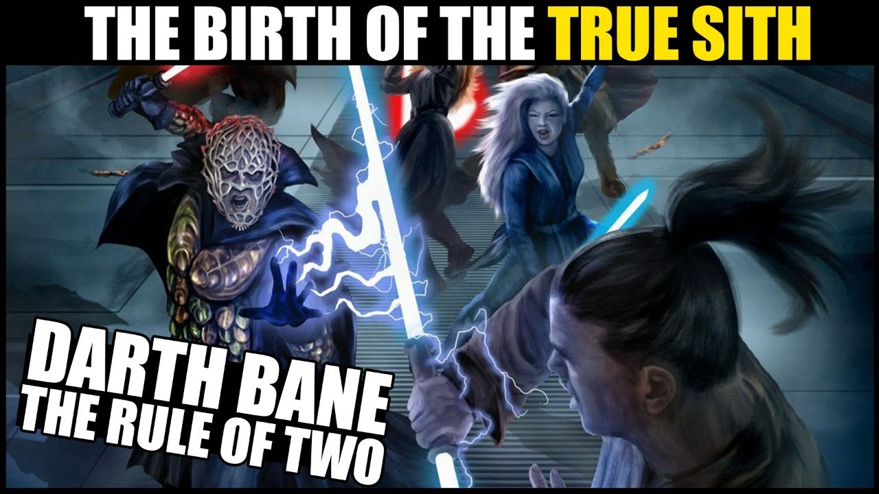 THE BIRTH OF THE TRUE SITH -- Darth Bane: Rule of Two Explained - YouTube
