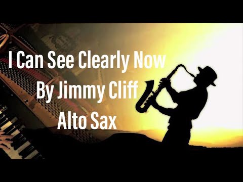 I Can See Clearly Now - Jimmy Cliff (Intermediate Level, Alto Sax ...