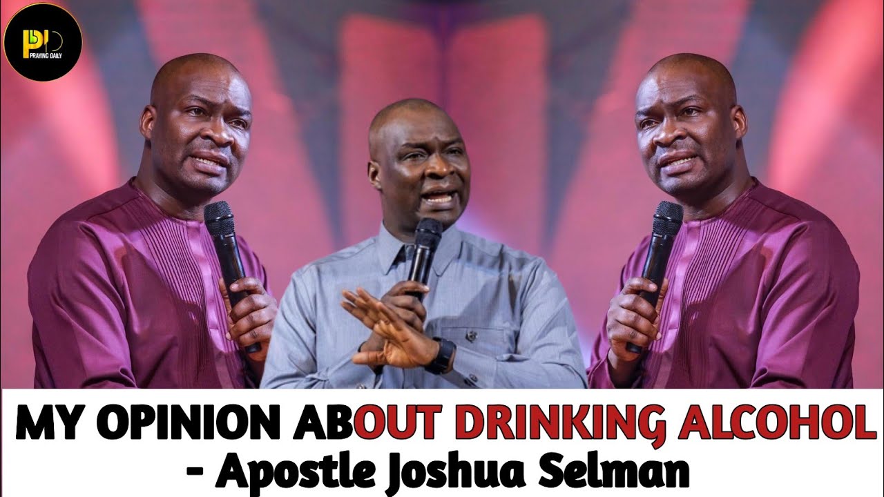 APOSTLE JOSHUA SELMAN'S TAKE ON DRINKG ALCOHOL - YouTube