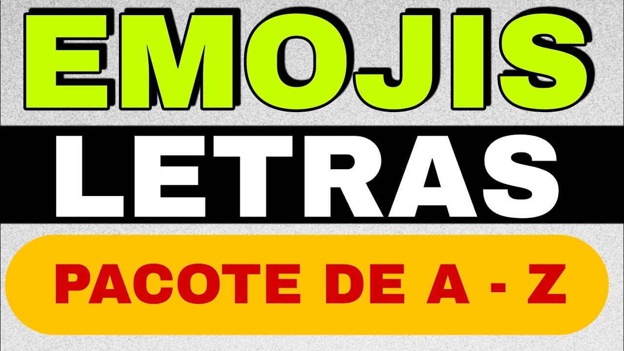 EMOJIS LETRAS DO ALFABETO - YouTube