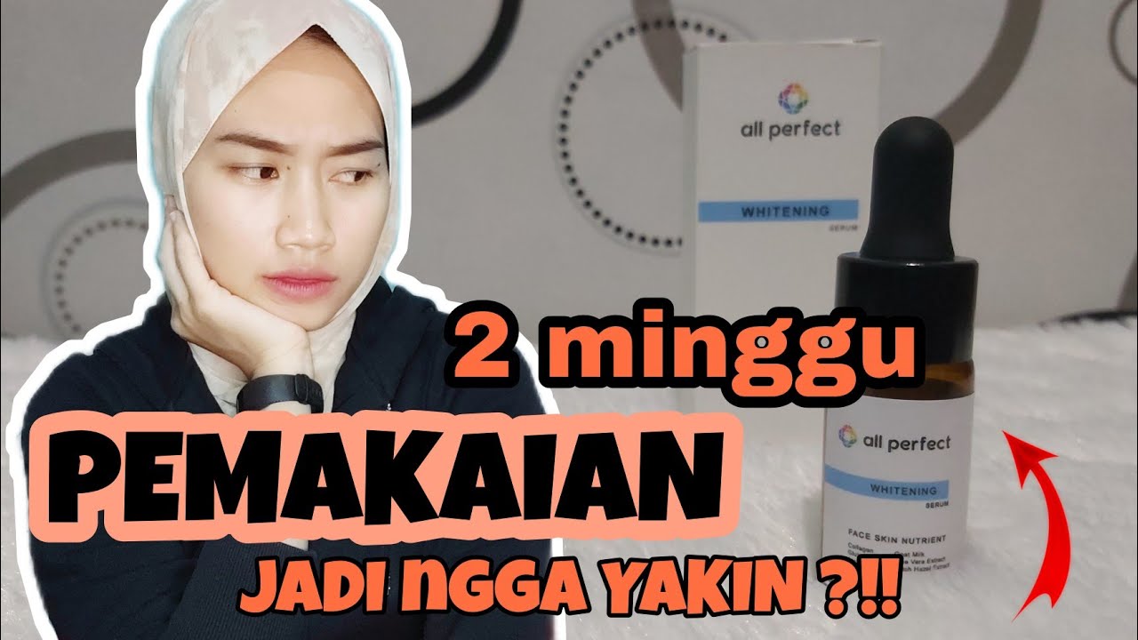 SERUM TERBAIK UNTUK MENCERAHKAN WAJAH ?!! ALL PERFECT SERUM - YouTube