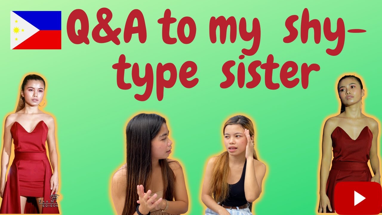 Q&A to my shy-type sister? so adorable answer😂 - YouTube