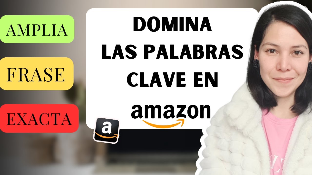 Todo lo que Necesitas Saber sobre Palabras Clave en Amazon @JohannaSanchez - YouTube