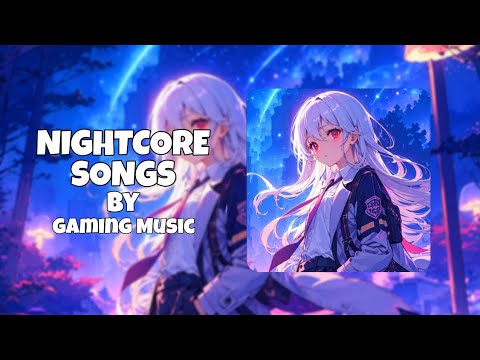 Nightcore Songs Mix 2023 ♬ 1 Hour Nightcore Gaming Music Mix ♬ Best Of ...