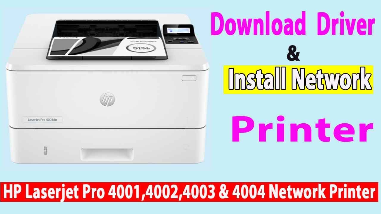 How to Download and Install HP Laserjet Pro 4003 Network Printer| # ...