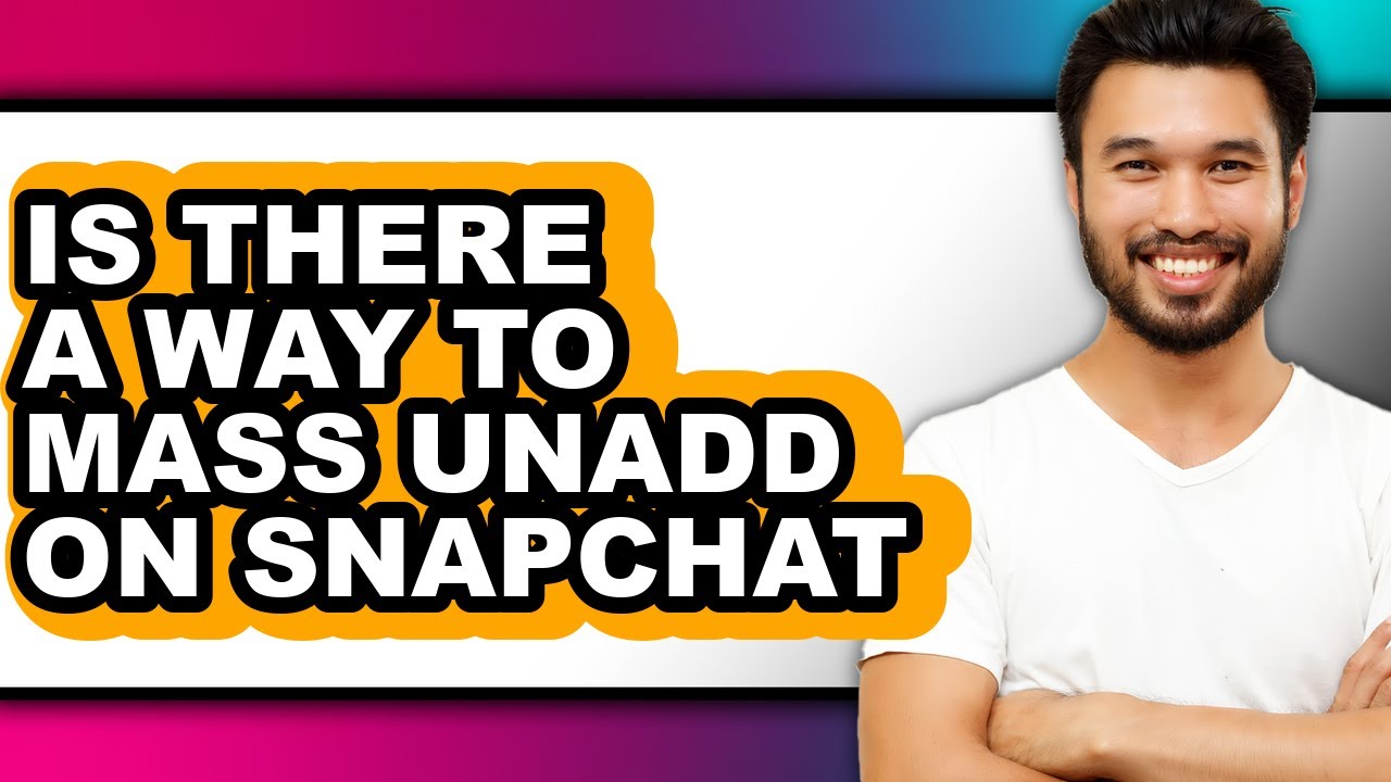 Is There a Way to Mass Unadd on Snapchat - Answered - YouTube