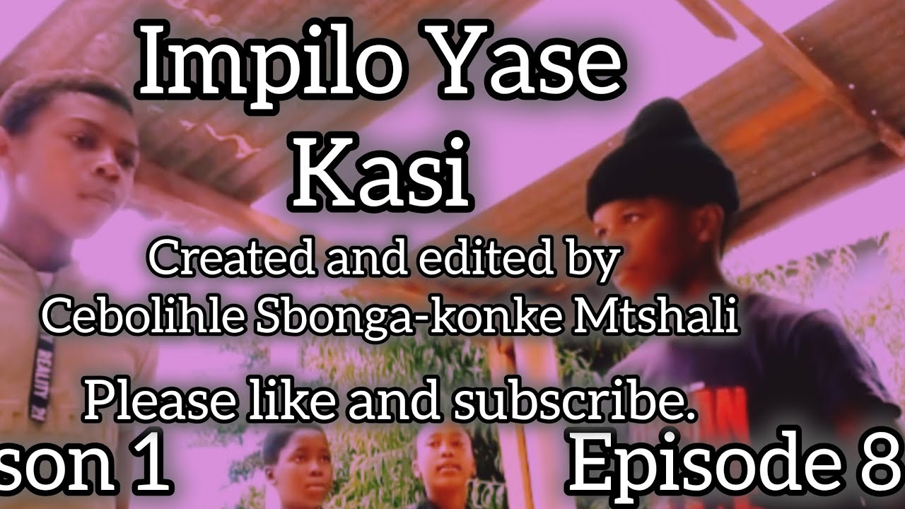 Impilo Yase Kasi Episode 8 Season 1 - YouTube